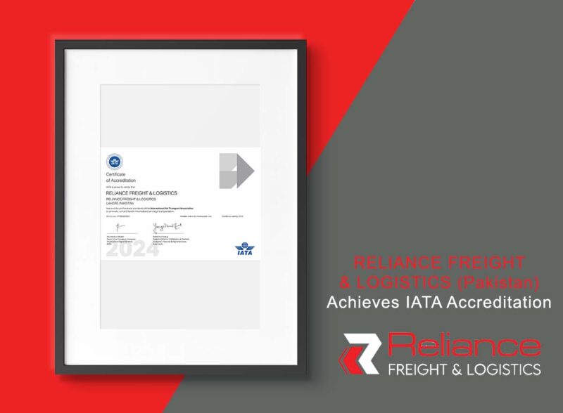 RELIANCE FREIGHT in Pakistan Achieves IATA Accreditation
