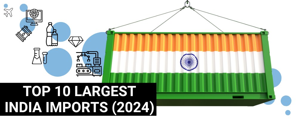 Top 10 Largest India Imports (2024) | Pangea Network
